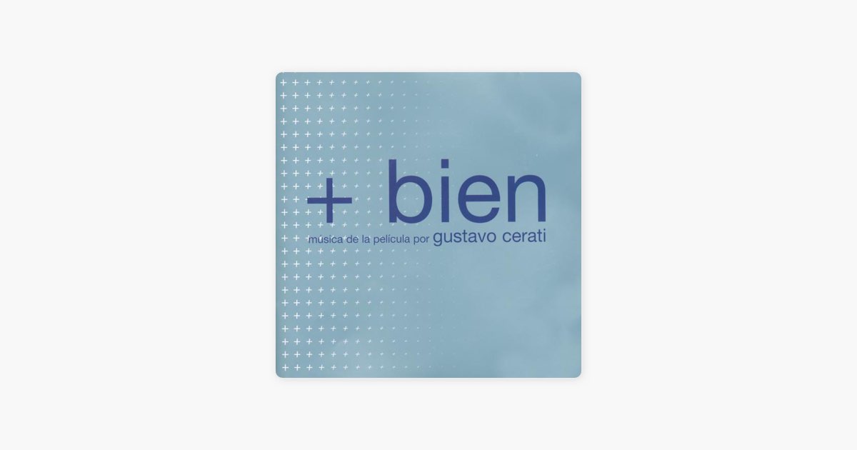 Bien (Música de la Película)” álbum de Gustavo Cerati en Apple Music