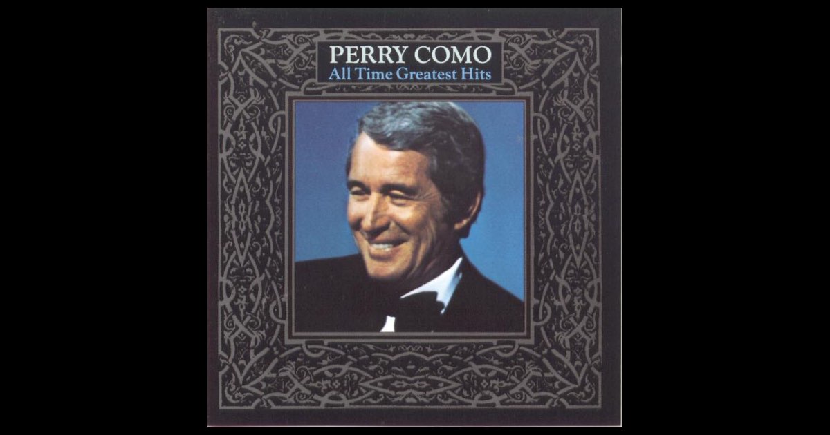 ‎All Time Greatest Hits, Vol. 1 - Album by Perry Como - Apple Music