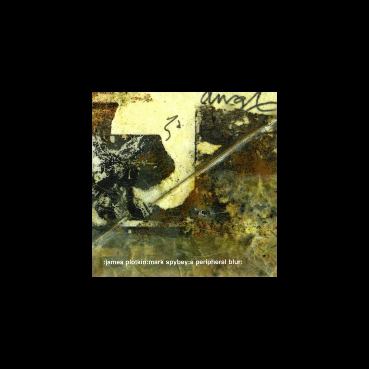 ‎A Peripheral Blur - EP - Album by James Plotkin & Mark Spybey - Apple ...