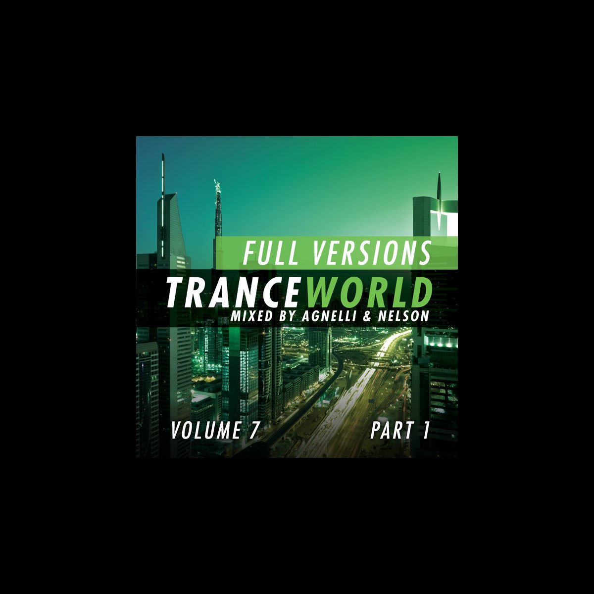 ‎Trance World, Vol. 7 - The Full Versions, Pt. 1 (Mixed By Agnelli ...