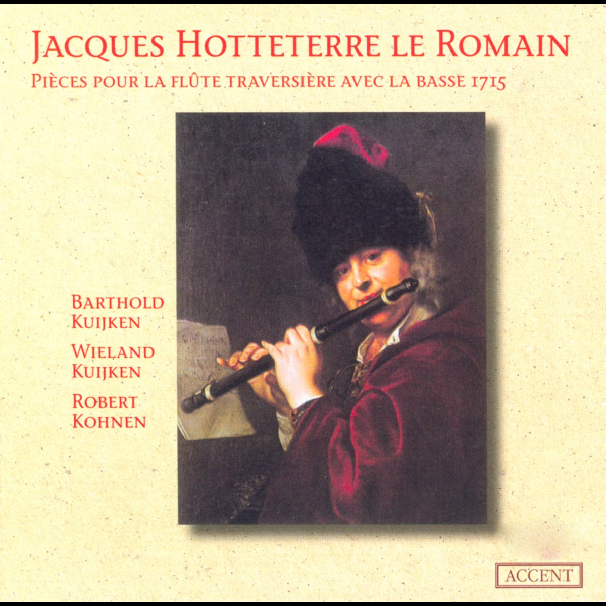 ‎Hotteterre: Suites, Op. 2 & 5 - Album by Wieland Kuijken, Barthold ...