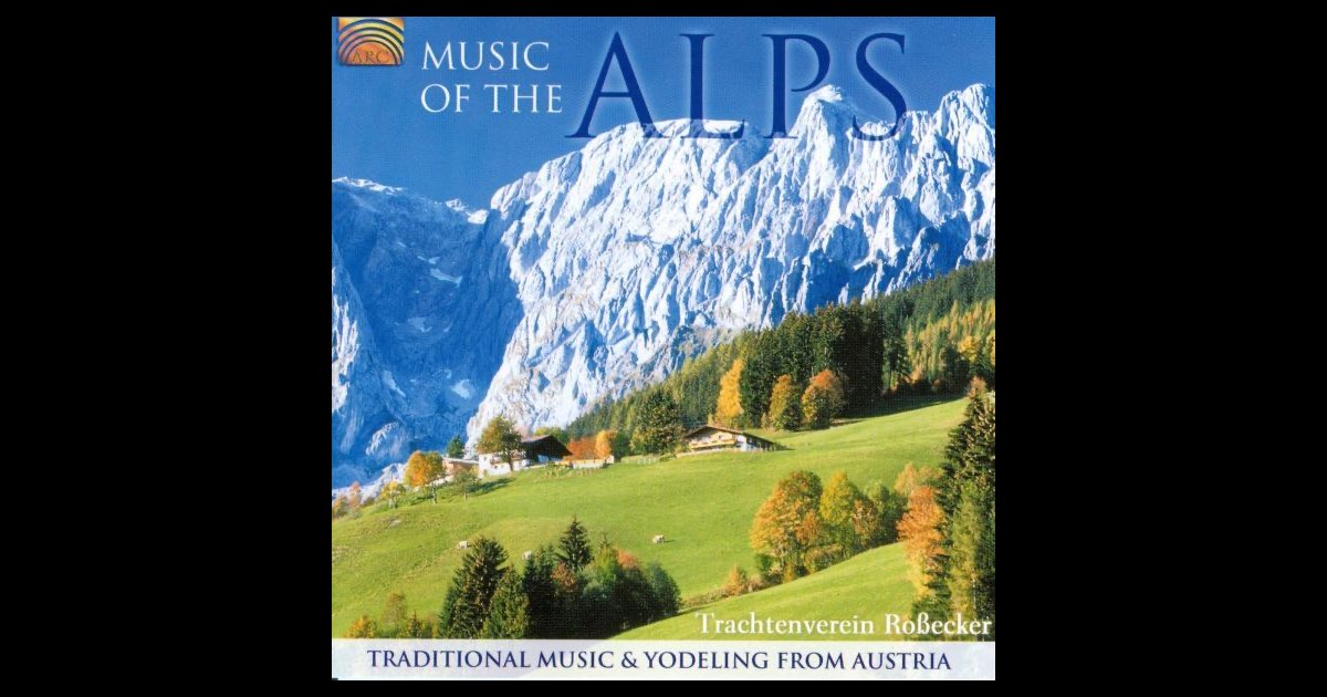 ‎Music of the Alps - Traditional Music & Yodeling from Austria – Album ...