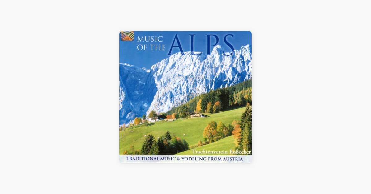 ‎Music of the Alps - Traditional Music & Yodeling from Austria – Album ...