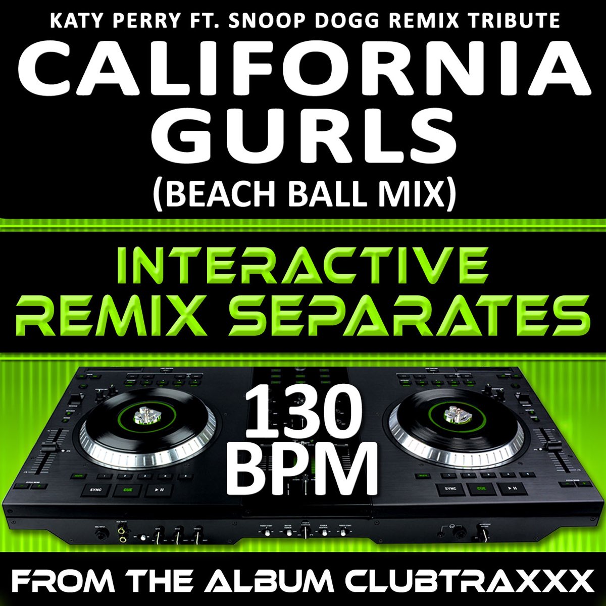 ‎California Gurls (Katy Perry feat. Snoop Dogg Remix Tribute) (130 Bpm Interactive Remix ...