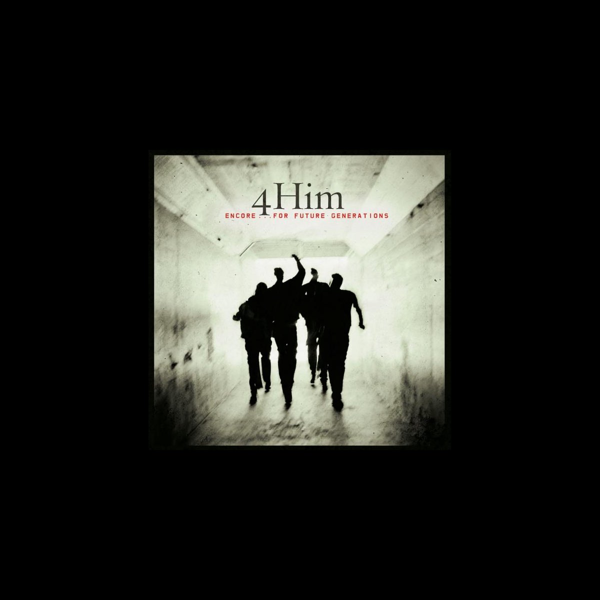 ‎Selections from Encore...For Future Generations - Album by 4Him ...
