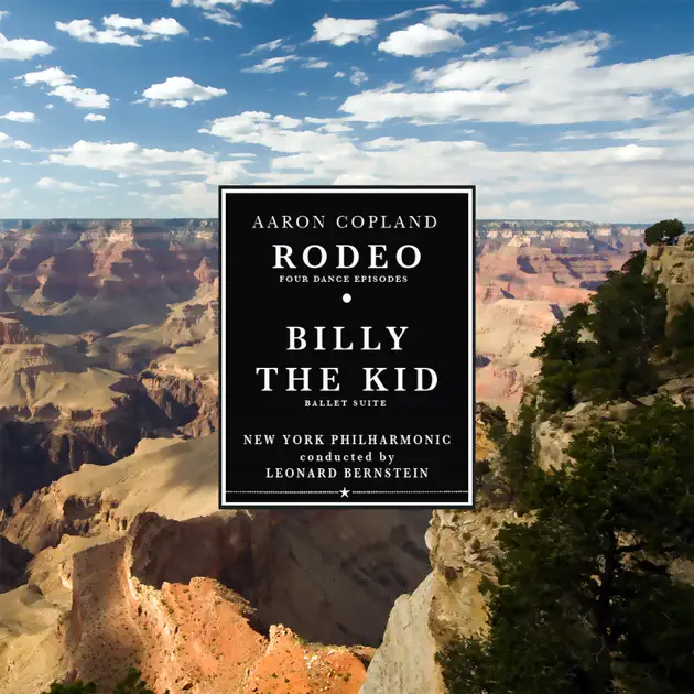 ‎Copland: Rodeo "Four Dance Episodes" - Billy The Kid "Ballet Suite ...