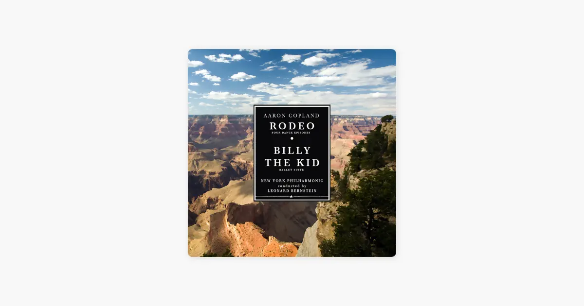 ‎Copland: Rodeo "Four Dance Episodes" - Billy The Kid "Ballet Suite ...