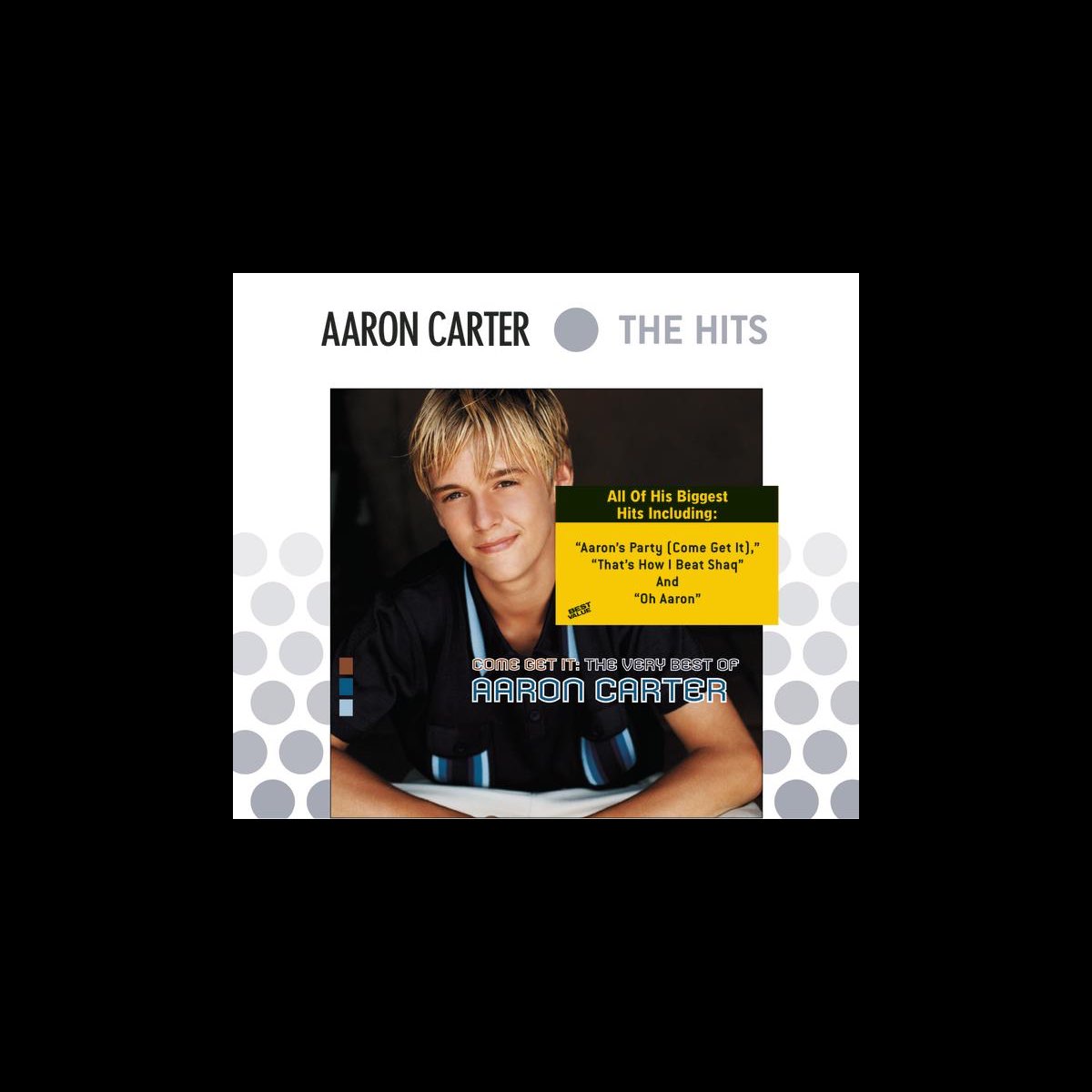 ‎Come Get It: The Very Best of Aaron Carter - Album by Aaron Carter ...