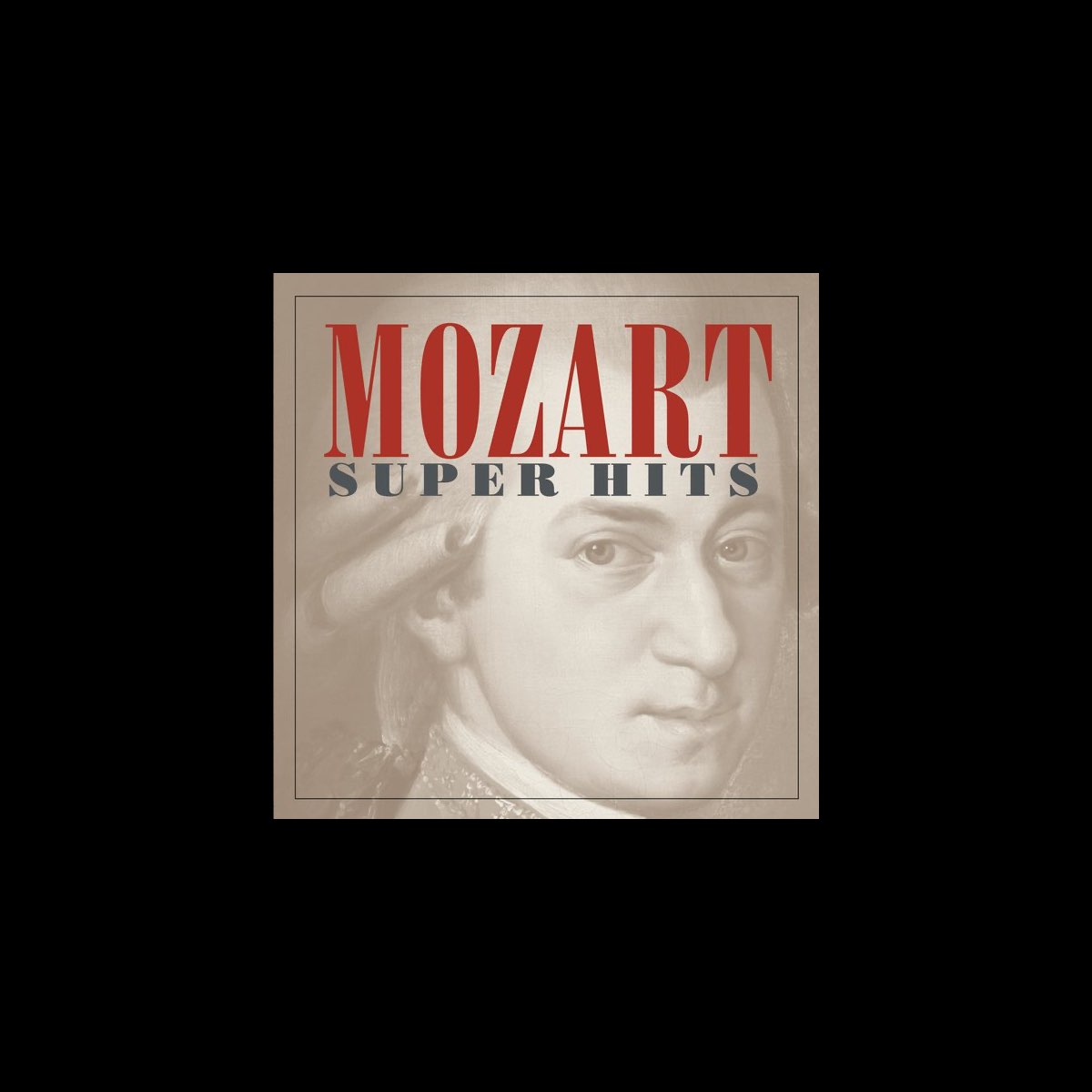 ‎Mozart: Super Hits - Album by János Rolla & Tafelmusik - Apple Music