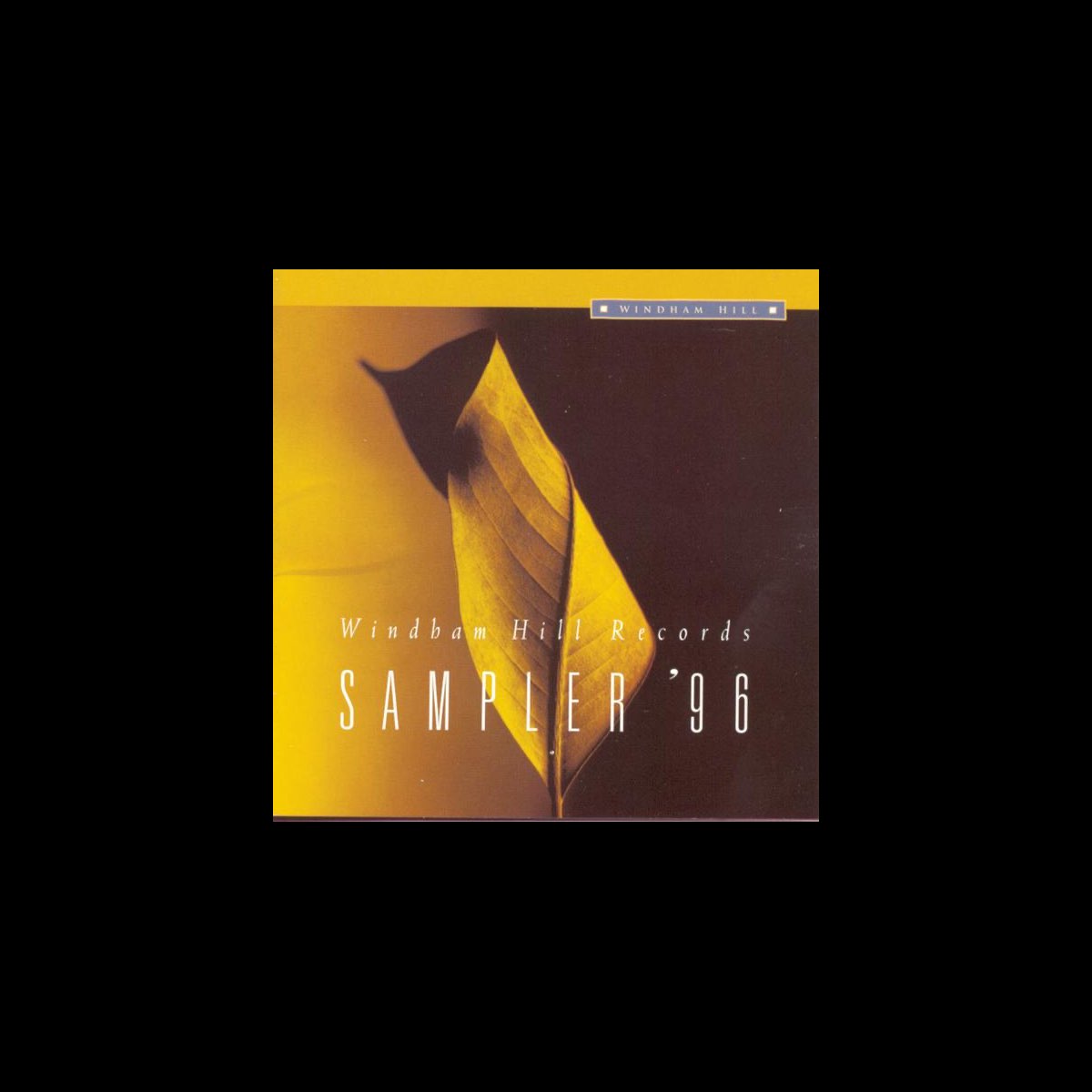 ‎Windham Hill Sampler '96 - Album by Various Artists - Apple Music