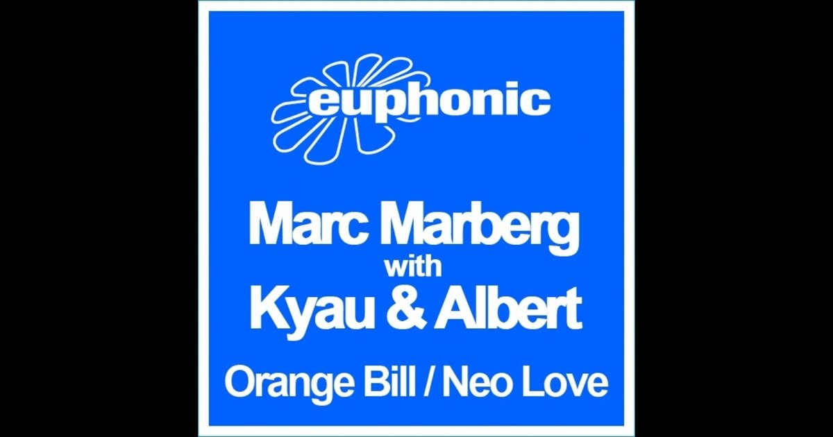 ‎Orange Bill / Neo Love - Album by Ralph Kyau, Steven Mobius Albert ...