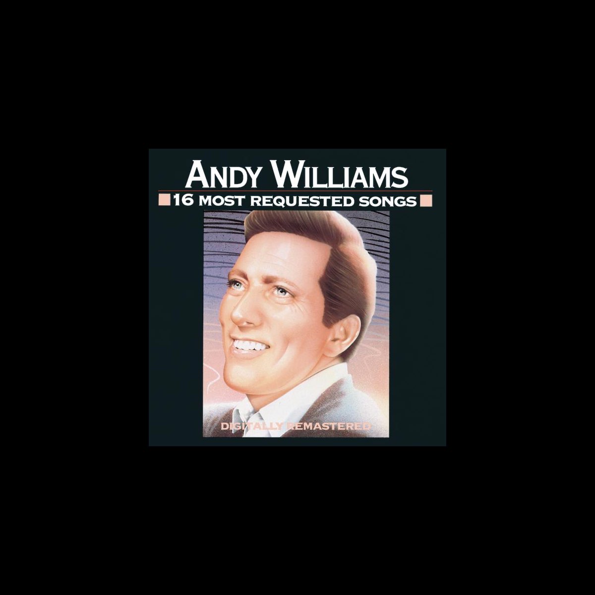 ‎16 Most Requested Songs: Andy Williams - Album by Andy Williams ...