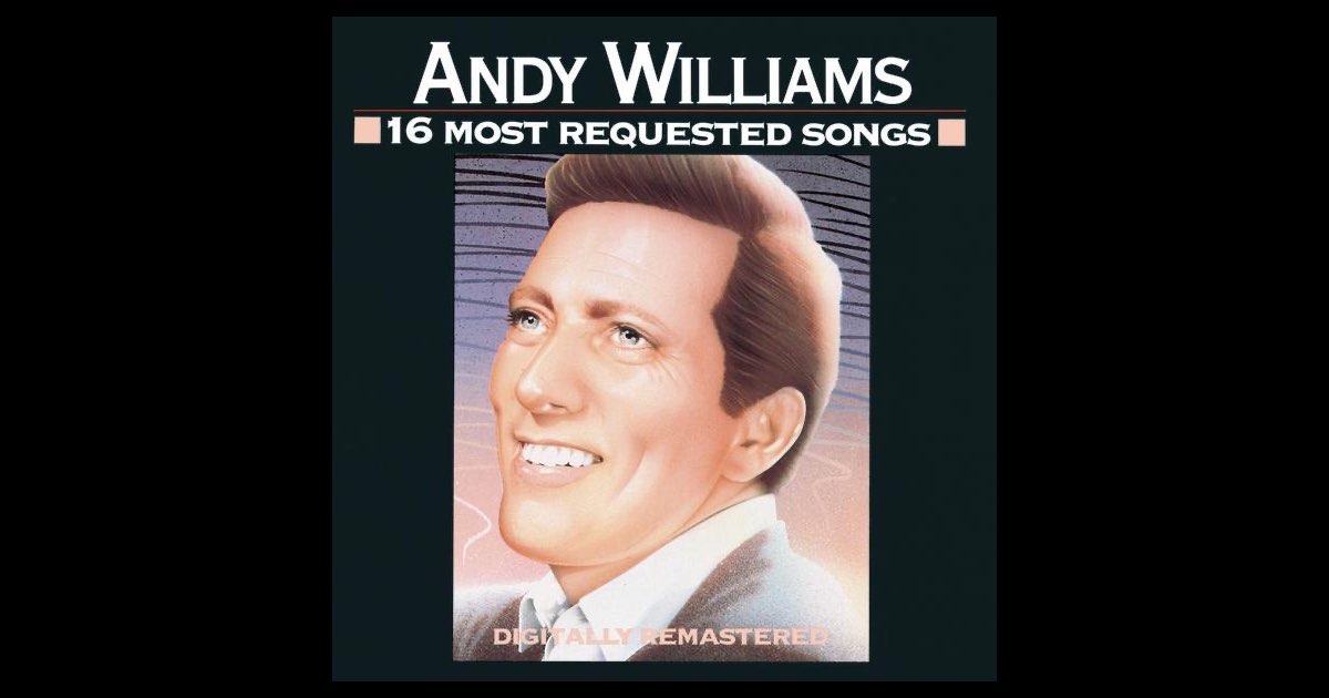 ‎16 Most Requested Songs: Andy Williams - Album by Andy Williams ...
