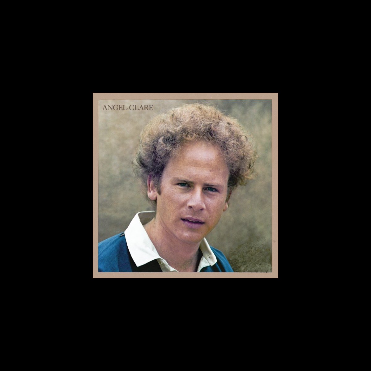 ‎Angel Clare - Album by Art Garfunkel - Apple Music
