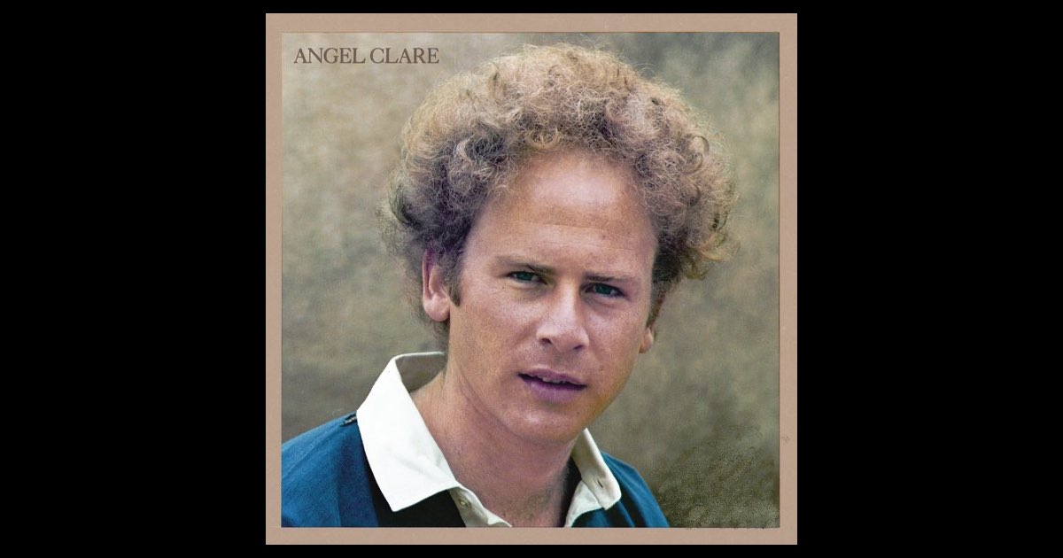 Angel Clare》- Art Garfunkel的专辑 - Apple Music
