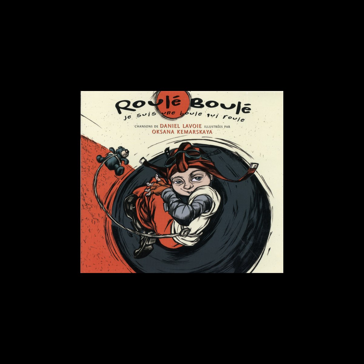 ‎Roulé boulé - Je suis une boule qui roule - Album by Daniel Lavoie ...