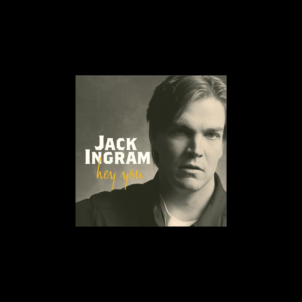 ‎Hey You - Album by Jack Ingram - Apple Music