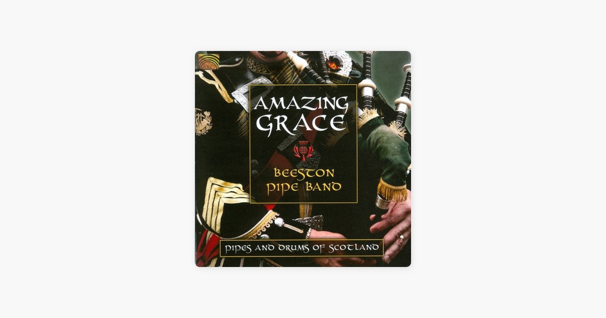 ‎Amazing Grace – Sang af Beeston Pipe Band – Apple Music
