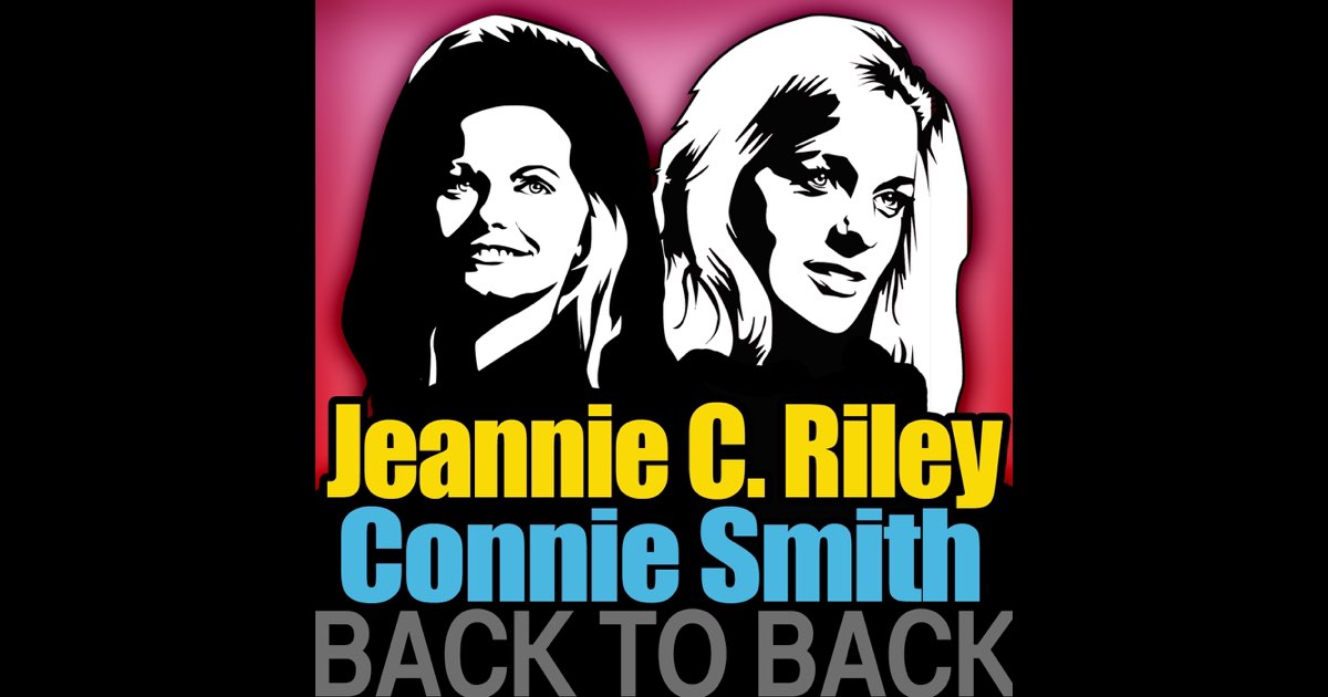 ‎Back to Back: Jeannie C. Riley & Connie Smith (Re-Recorded Versions ...