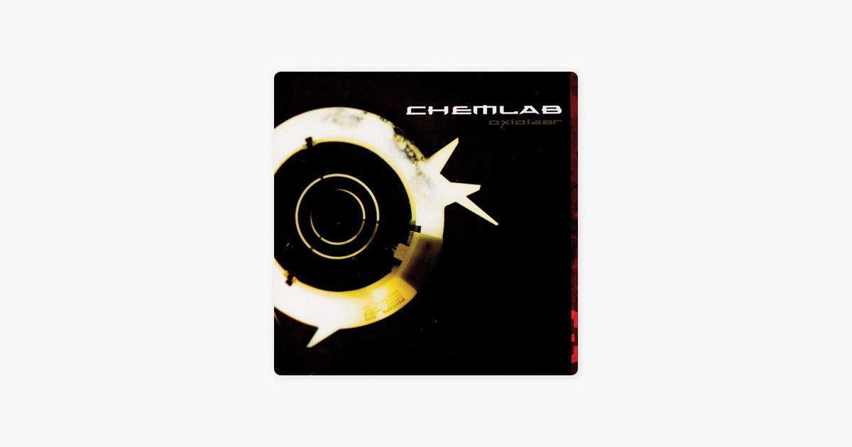 ‎Oxidizer - Chemlab의 앨범 - Apple Music