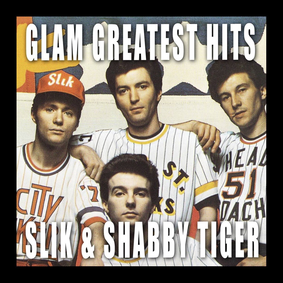 ‎Glam Greatest Hits - Slik & Shabby Tiger - Album by Slik & Shabby ...