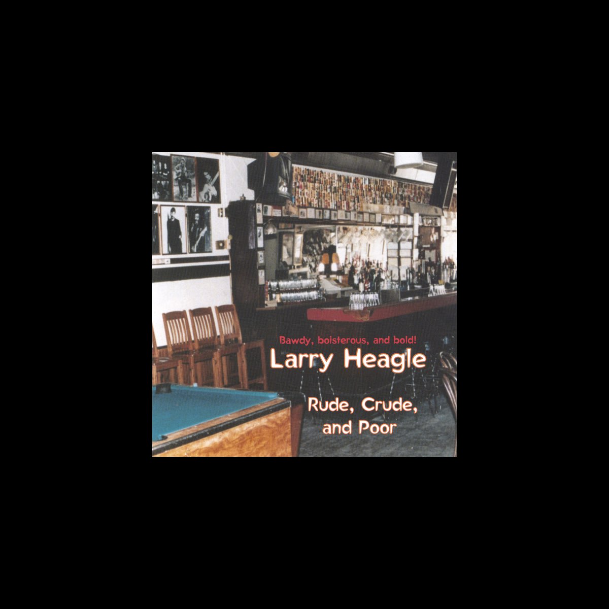 ‎Rude, Crude, and Poor - Album by Larry Heagle - Apple Music