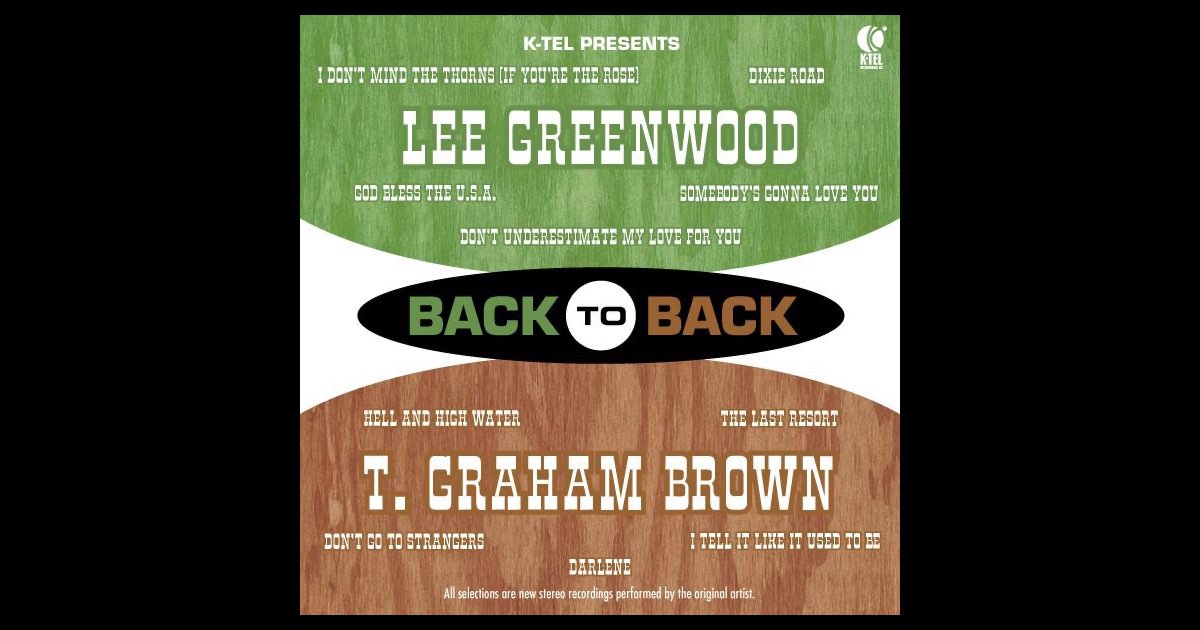 ‎Back to Back: Lee Greenwood & T. Graham Brown (Re-Recorded Versions ...