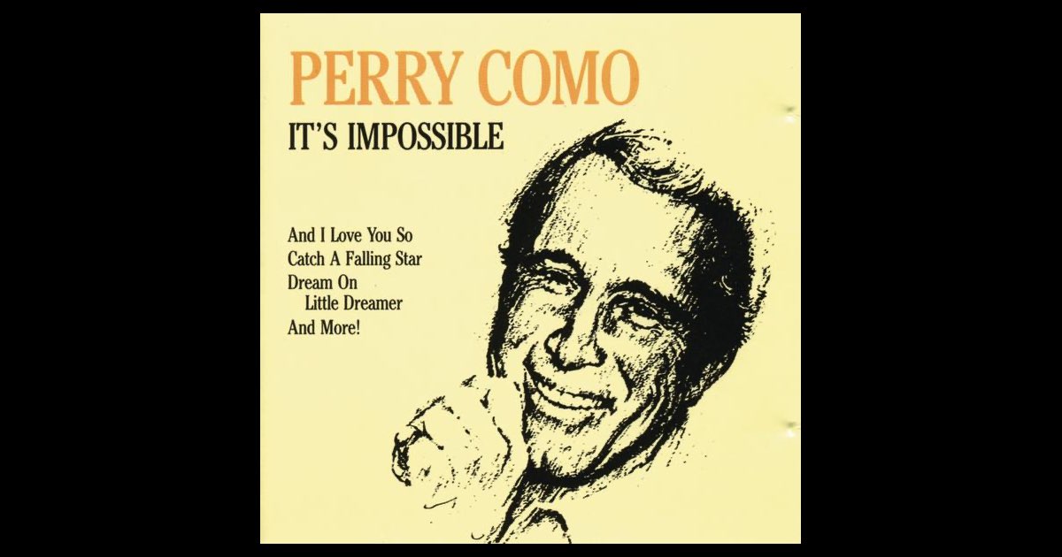 ‎It's Impossible - Album by Perry Como - Apple Music