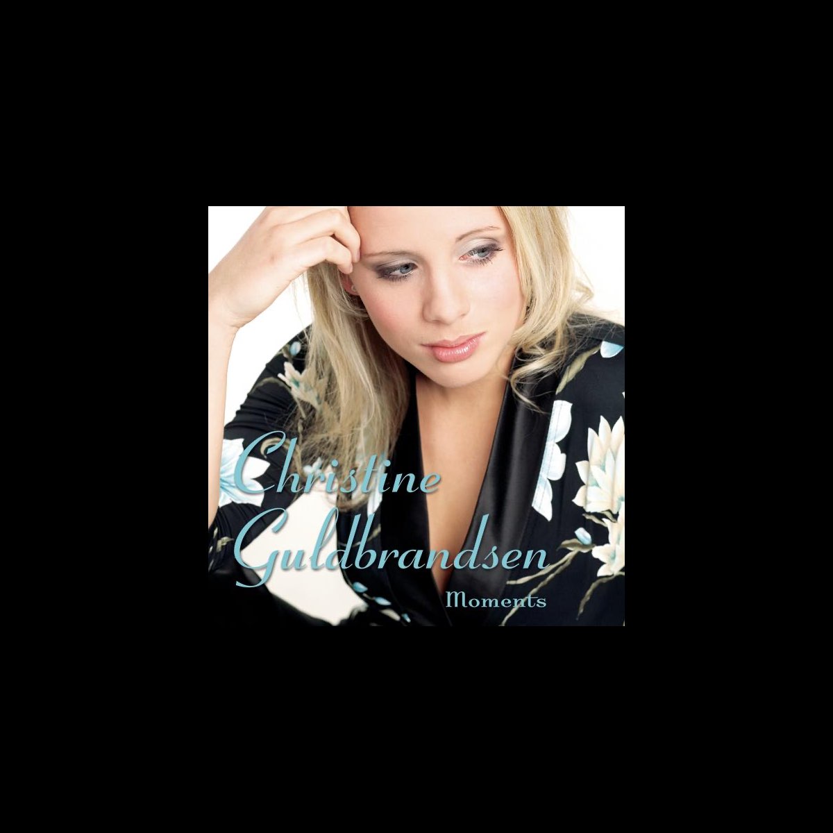 Moments》- Christine Guldbrandsen的专辑 - Apple Music