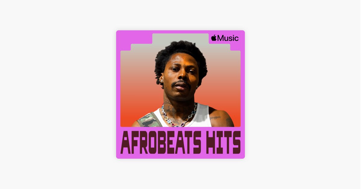 ‎Afrobeats Hits - Playlist - Apple Music