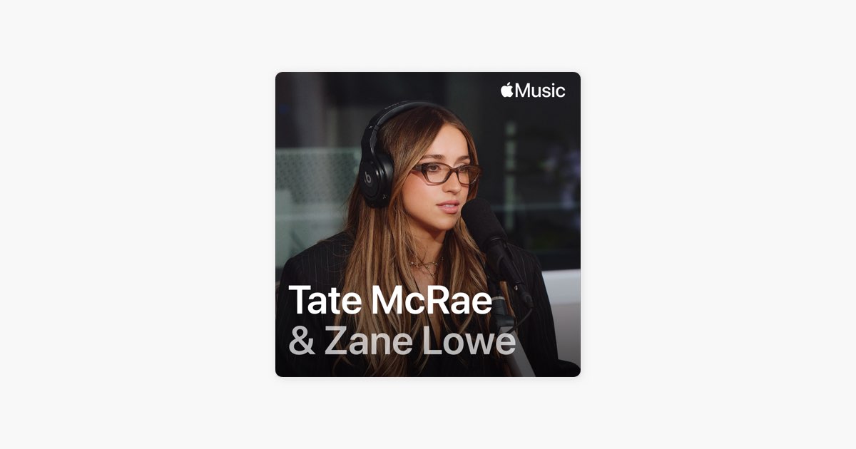 ‎Tate McRae: The Zane Lowe Interview - Radio Station - Apple Music