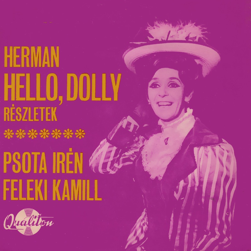 Hello Dolly - Psota Irén, Feleki Kamill, Fővárosi Operettszínház ...