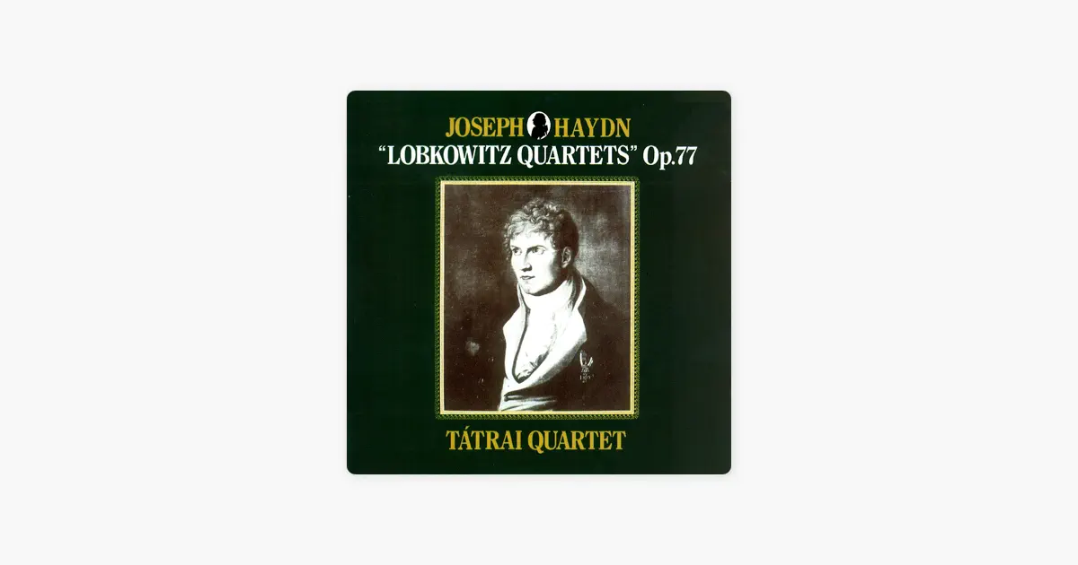 ‎Tátrai Quartet的《J. Haydn: "Lobkowitz Quartets" Op. 77》- Apple Music 古典乐