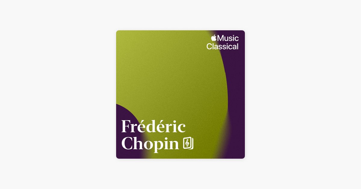 ‎Listening Guide: Frédéric Chopin - Playlist - Apple Music