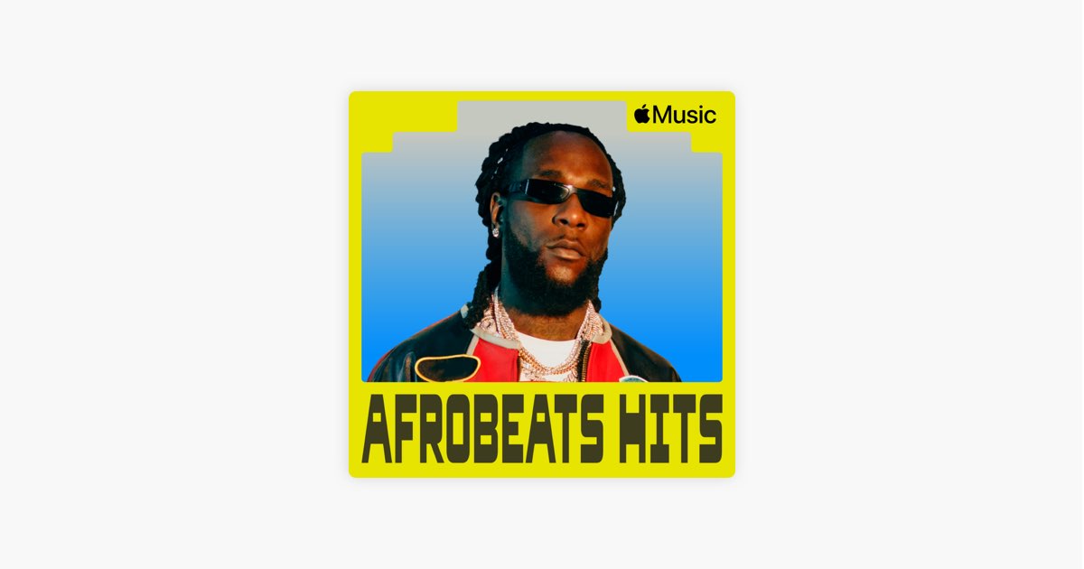 ‎Afrobeats Hits - Playlist - Apple Music
