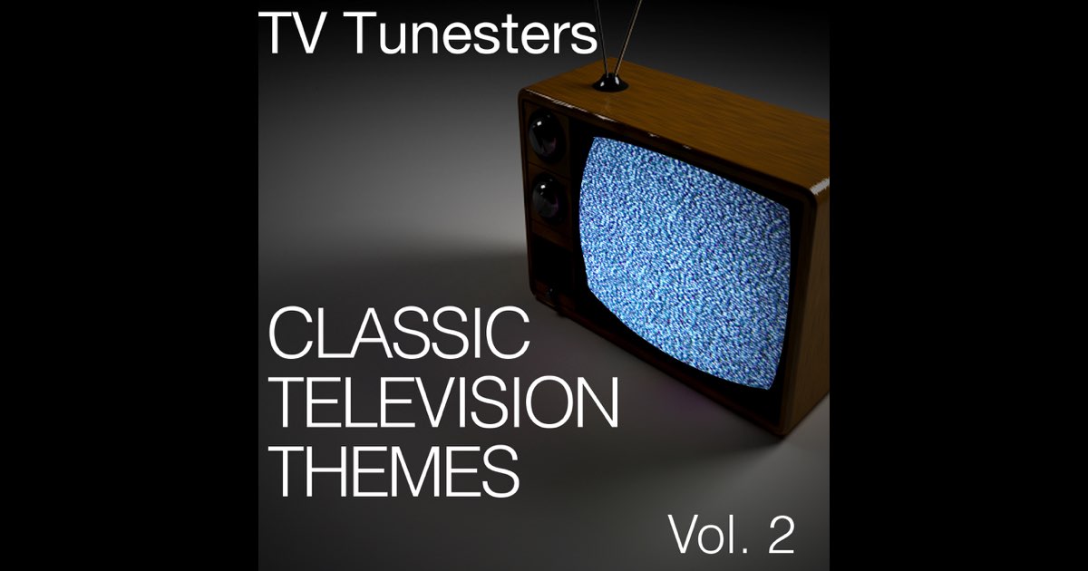 Classic Television Themes, Vol. 2” álbum de TV Tunesters en Apple Music