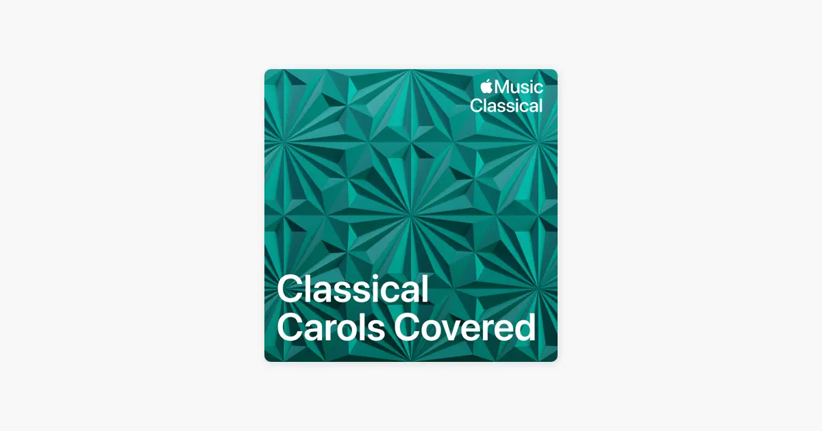 ‎Classical Carols Covered Playlist - Apple Music Classical