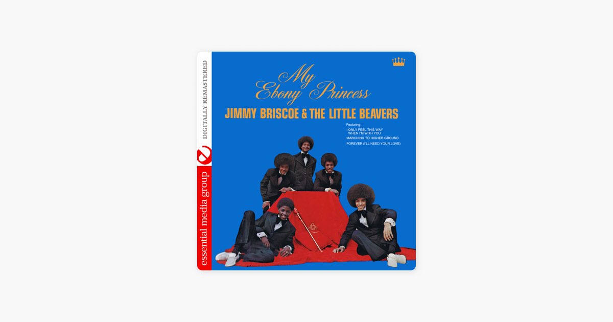 ‎My Ebony Princess (Remastered) - Album by Jimmy Briscoe & The Little ...