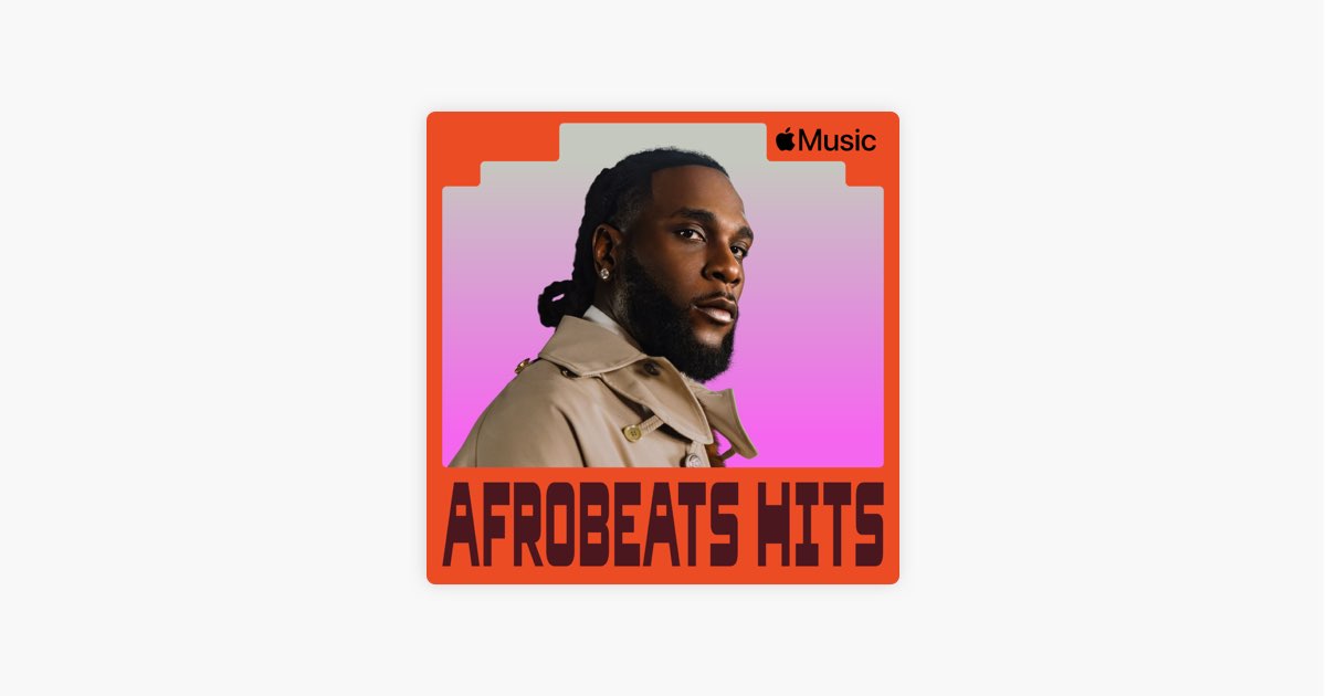 ‎Afrobeats Hits - Playlist - Apple Music