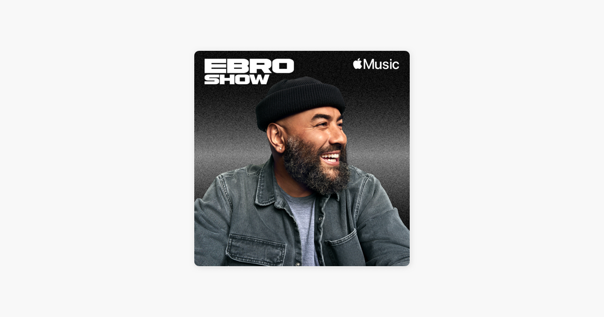‎The Ebro Show - Radio Show - Apple Music