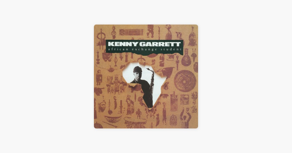 ‎African Exchange Student - Album by Kenny Garrett, Elvin Jones & Ron ...