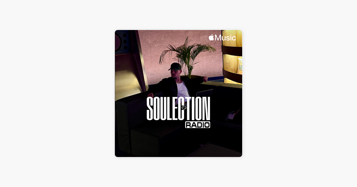 ‎SOULECTION - Radio Show - Apple Music