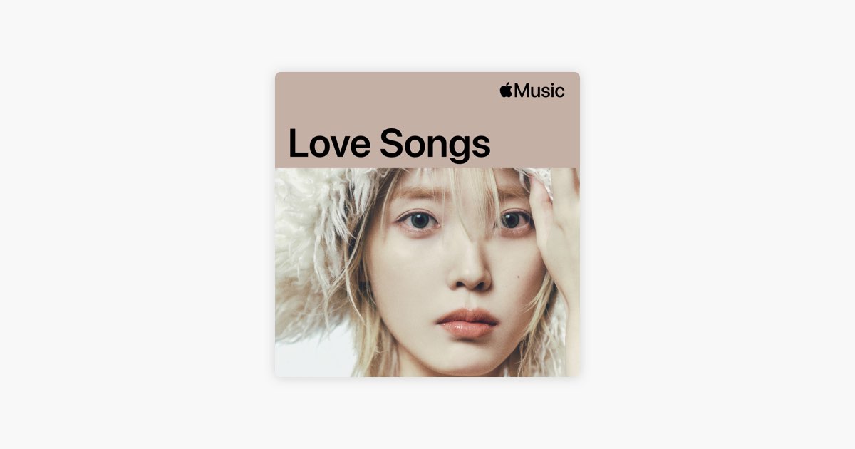 ‎IU: Love Songs - Playlist - Apple Music