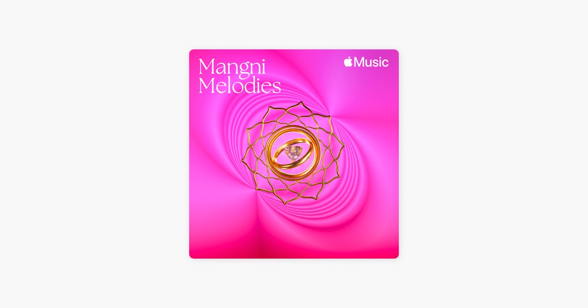 ‎Mangni Melodies - Playlist - Apple Music
