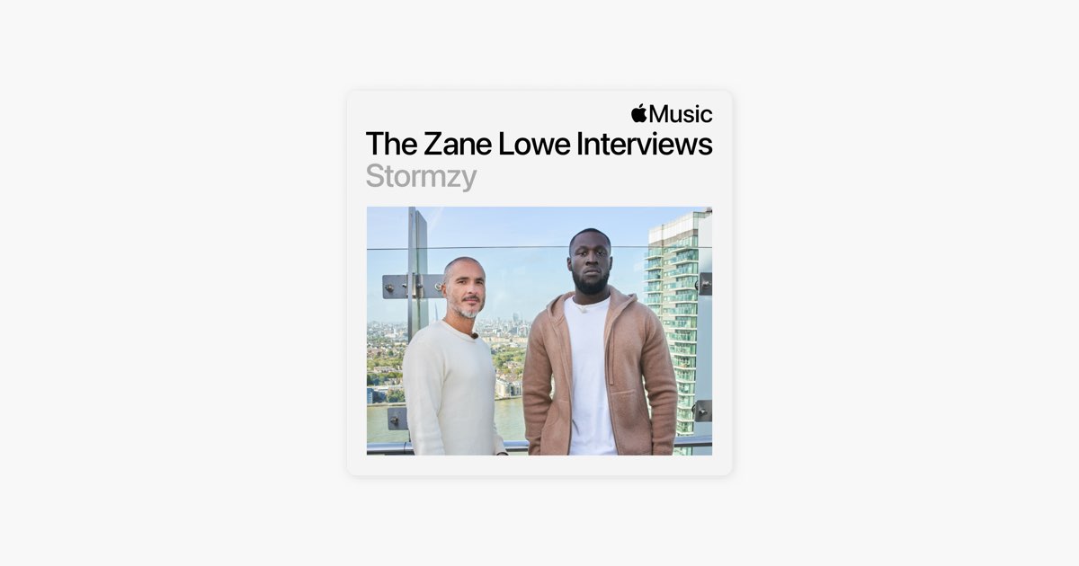 ‎Stormzy: The Zane Lowe Interview - Playlist - Apple Music