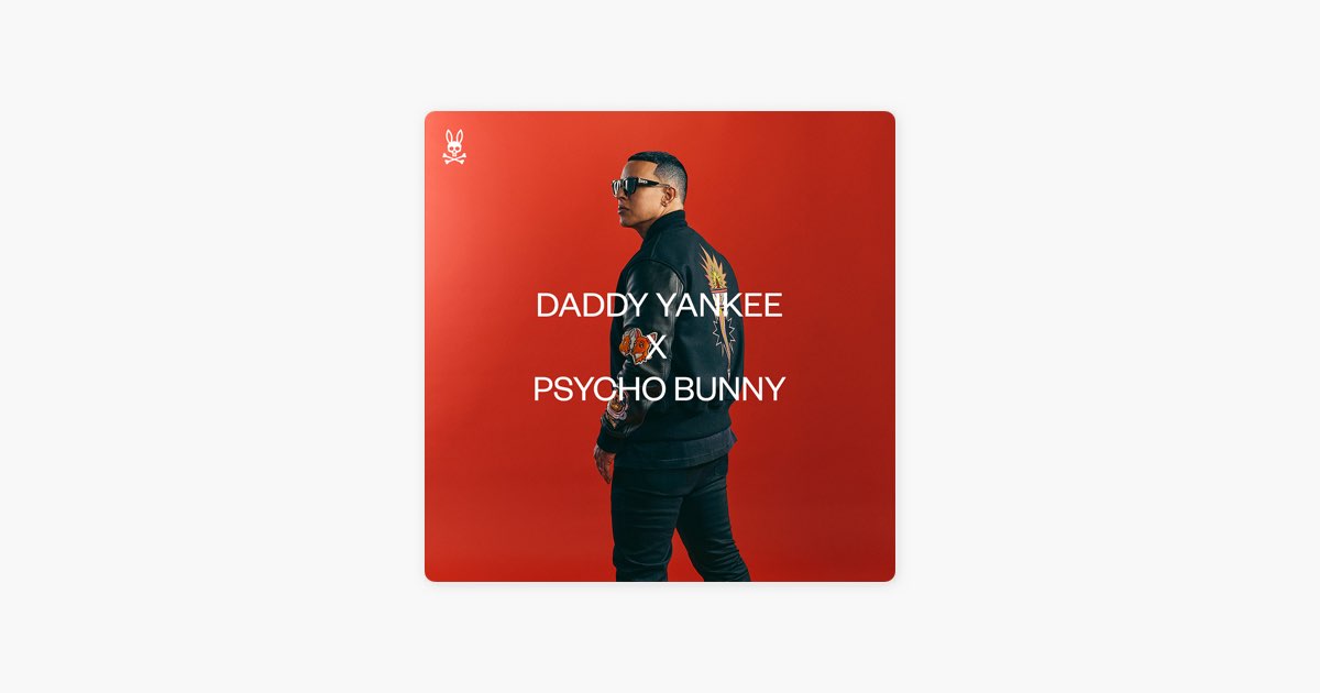 ‎Psycho Bunny x Daddy Yankee - Playlist - Apple Music