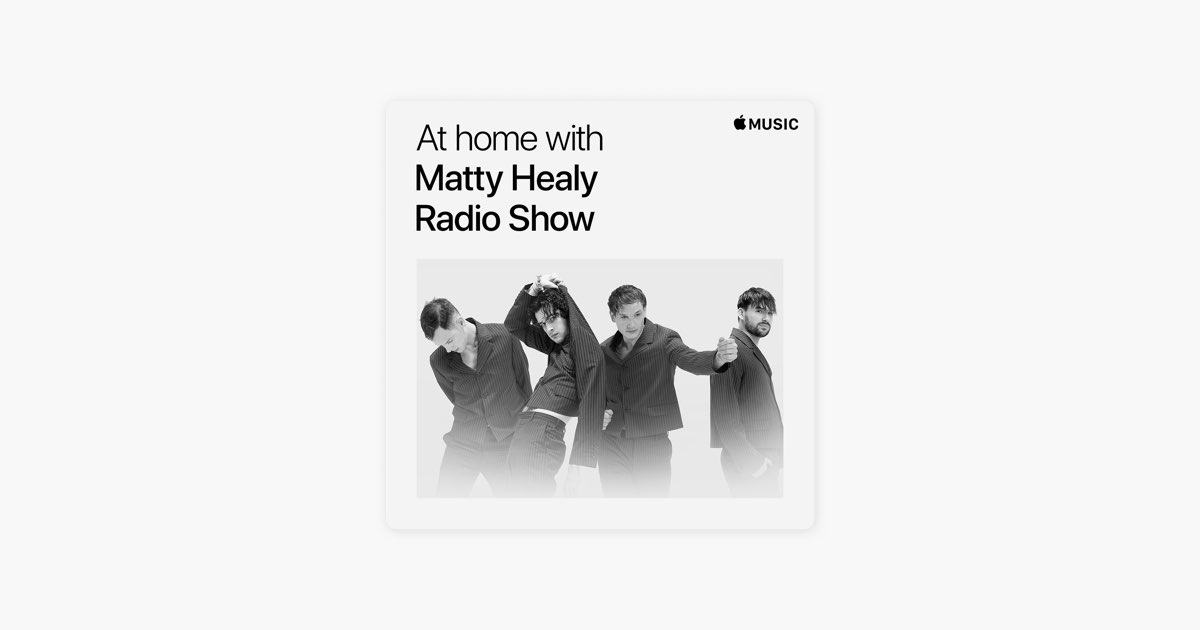 ‎Estación de radio “At Home With Matty Healy from The 1975” en Apple Music