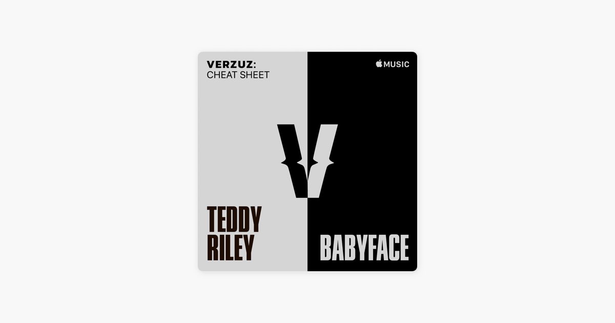 ‎Verzuz Cheat Sheet: Teddy Riley x Babyface - 歌单 - Apple Music