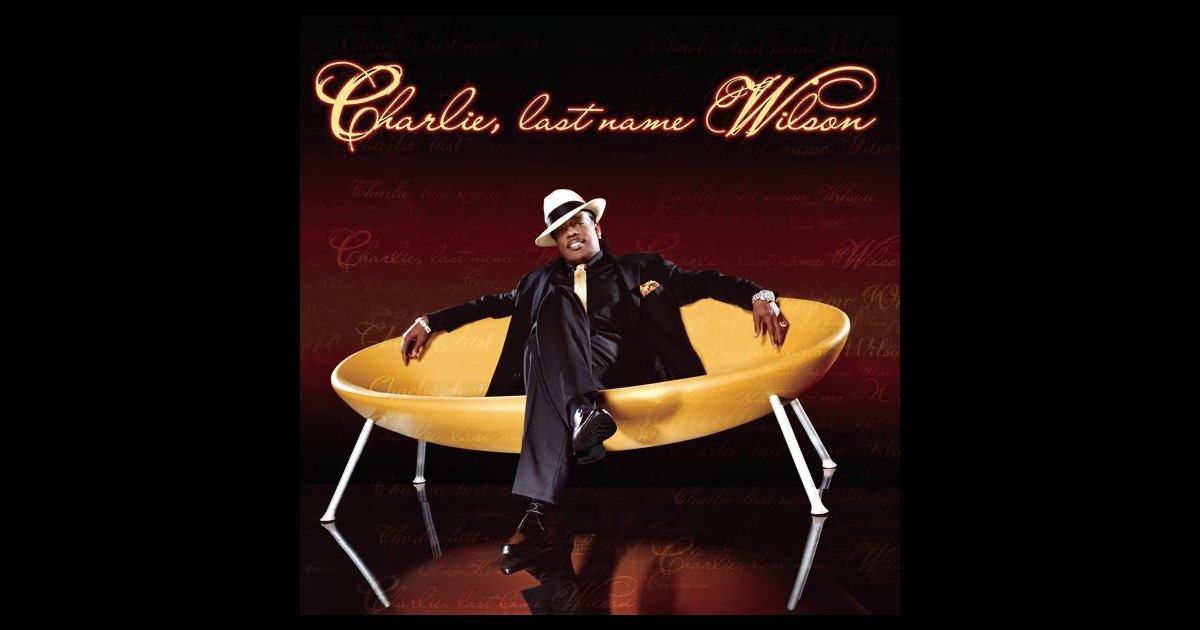 ‎Charlie, Last Name Wilson - Album by Charlie Wilson - Apple Music