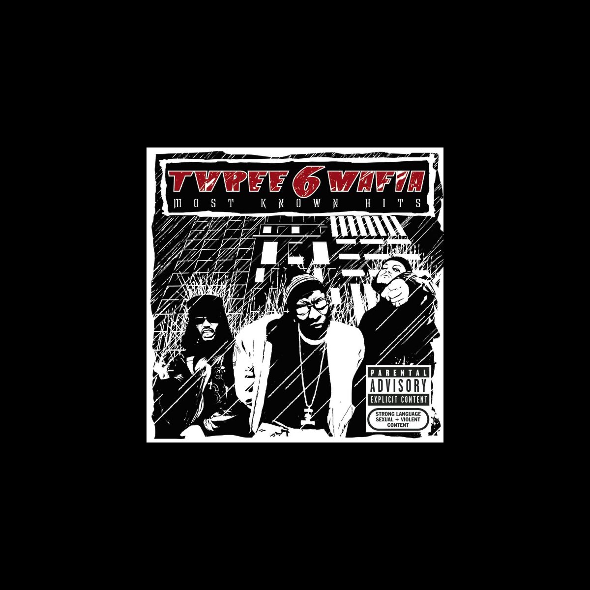 ‎Most Known Hits - Album by Three 6 Mafia - Apple Music